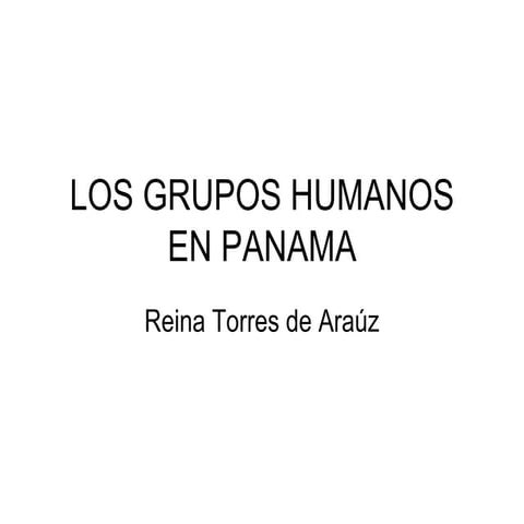 Los Grupos Hmanos En Panama | PPT