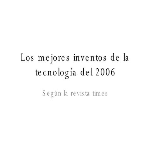 Los Mejores Inventos De La TecnologíA Del 2006 | PPT