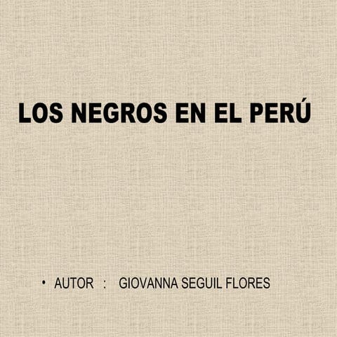 Los Negros En El Perú | PPT