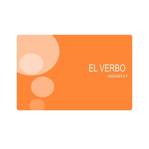 Los verbos-unidad-6-7 | PPT