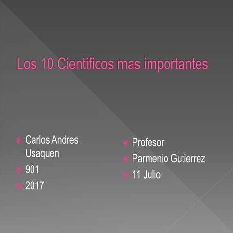 Los 10 científicos mas importantes y famosos | PPTX
