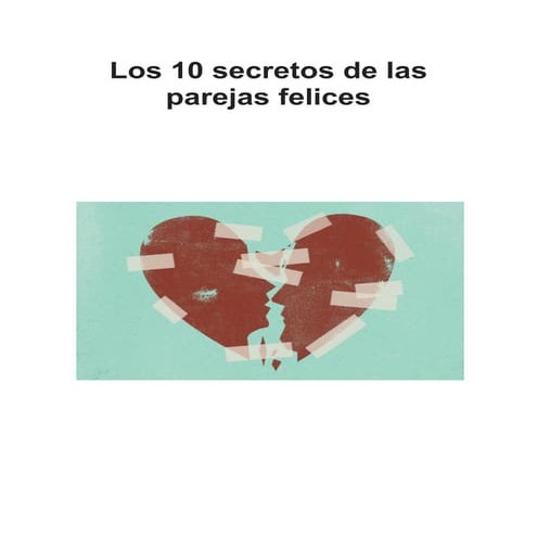 Los 10 secretos de las parejas felices | PDF