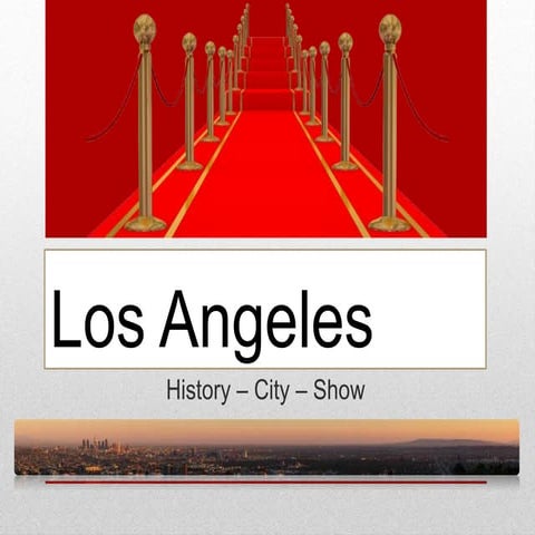 Los Angeles. History-Adventure-Show | PPTX