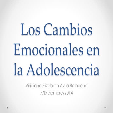 Los cambios emocionales en la adolescencia | PPTX
