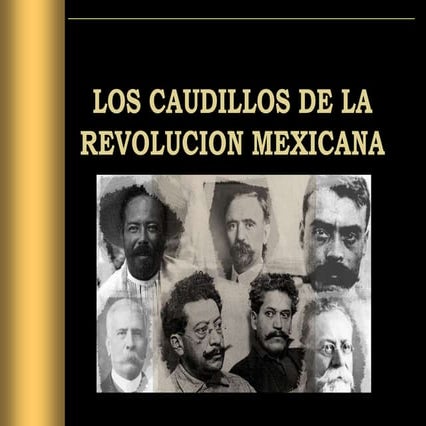 Los caudillos de la revolucion mexicana | PPTX