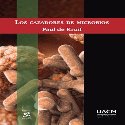 Los cazadores de microbios de Paul de Kruif | PDF