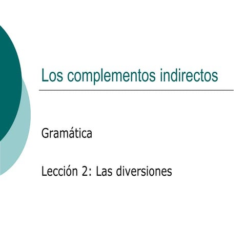Los complementos indirectos | PPTX