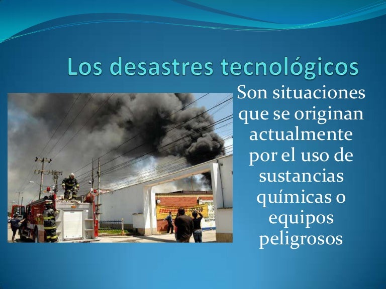 Los desastres tecnológicos