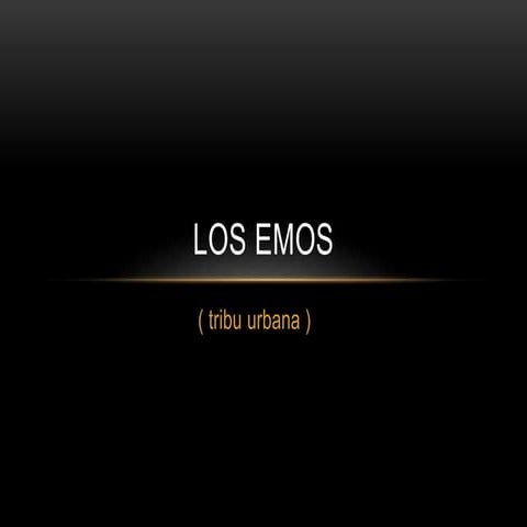 Los Emos | PPTX