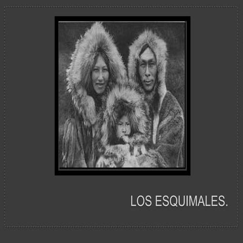 Los esquimales | PPTX