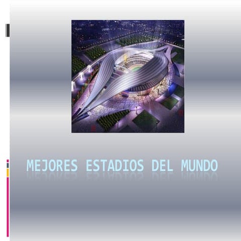 Los estadios mas modernos del mundo | POT