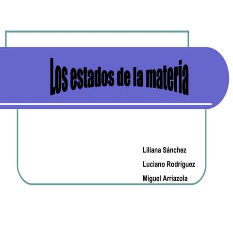 Los estados de la materia | PPT