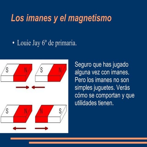 Los imanes y el magnetismo. Juan, 6º de primaria. Cpr Estancias, Nieva ...