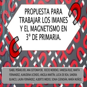 Los imanes y el magnetismo. BUENO. | PPTX