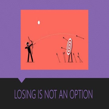 Losing is not an option | PPTX