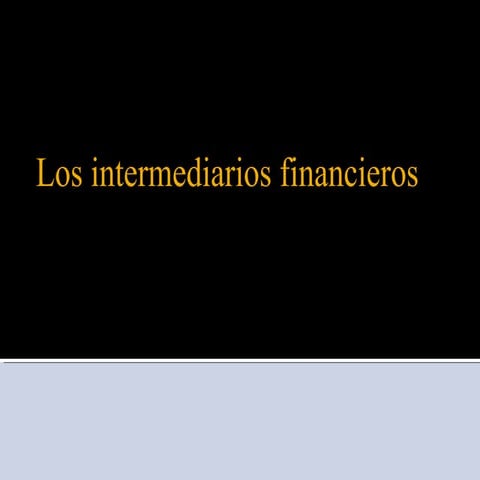Los intermediarios financieros revu | PPT