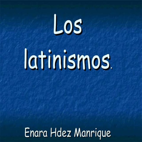 Los Latinismos | PPT