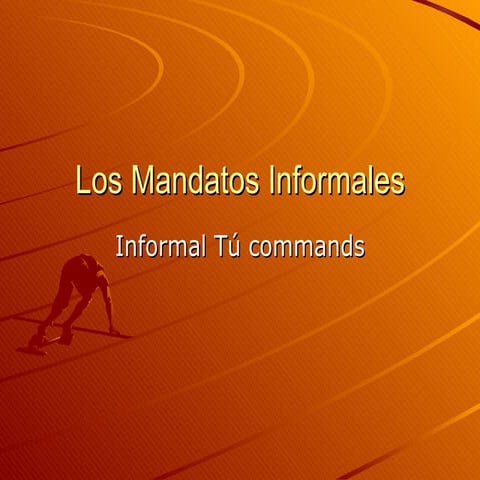 Los mandatos informales | PPT