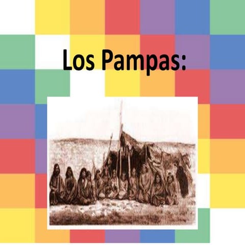 Los pampas los investigadores del pasado | PPTX