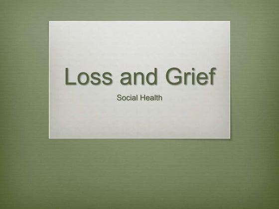 Grief presentation | PDF | Mental Health | Diseases and Conditions