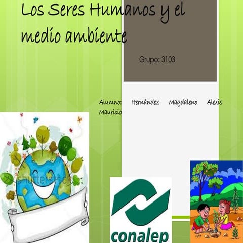 Los seres humanos y el medio ambiente | PPTX