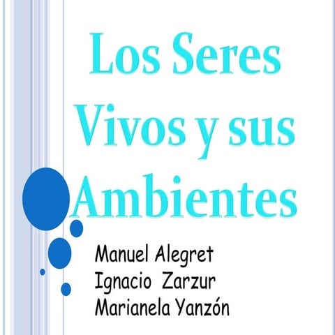 Los seres vivos y sus ambientes | PPTX