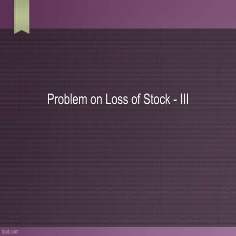 Loss of stock 6 | PPTX