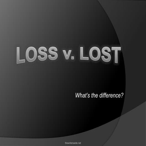 Loss v. Lost | PPT