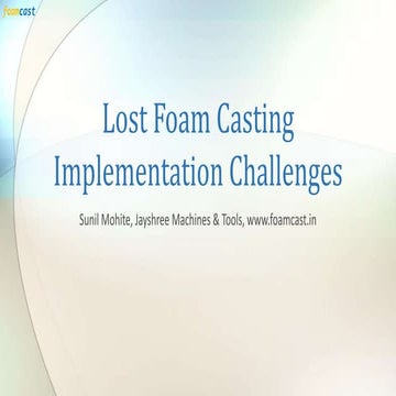Lost foam-casting-process-implementation-challenges | PPTX