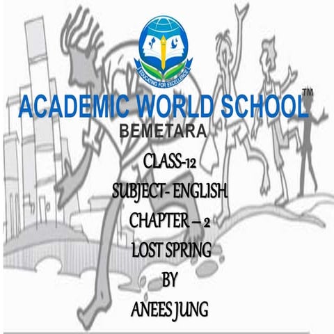 ch - LOST SPRING ppt for class XII (12th) | PPTX