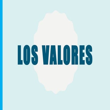LOS VALORES, DEFINICION Y TIPOS, IMPORTANCIA.pptx