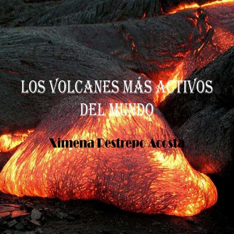 Los 10 Volcanes Mas Activos Del Mundo Nombres Y Ubicacion – eroppa