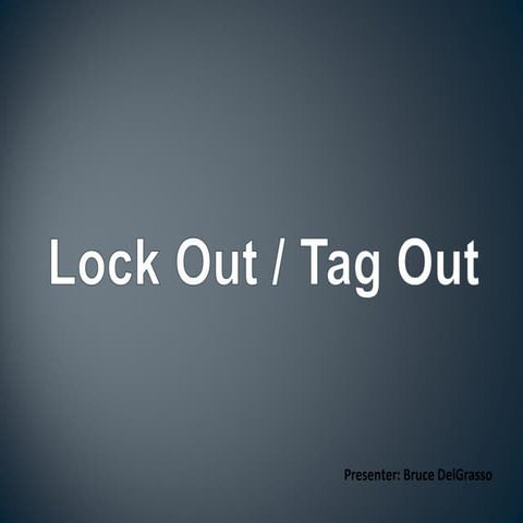 Lock-Out Tag-Out (LOTO) Training | PPTX