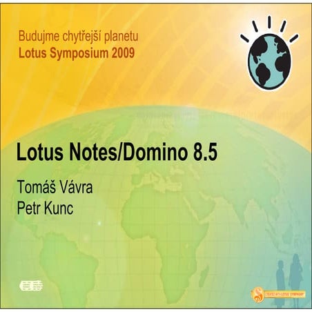 Lotus Notes - Symposium 2009 Prague | PPT