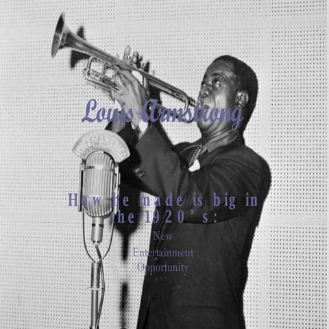 Louis Armstrong | PPT | Blues | Music