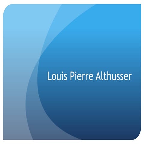 Louis Althusser _Ideology and Ideological State Apparatuses | PPTX