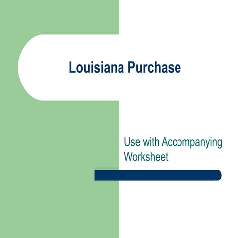 Louisiana Purchase Use With Worksheet | PPT