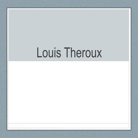 Louis theroux | PPT