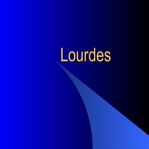 Lourdes | PPT