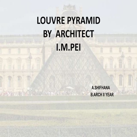 LOUVRE PYRAMID IN A NUTSHELL | PPTX | Design | Fine Art
