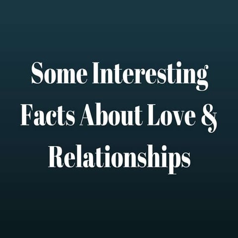 Interesting Facts About Love and Relationships | PPT