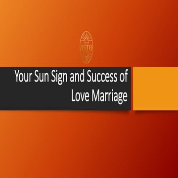 Your Sun Sign and Success of Love Marriage | PPT