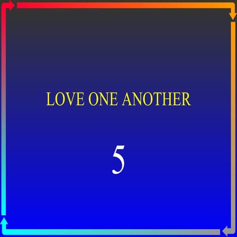 Love One Another 5 8 31 2008 | PPT