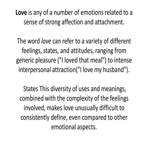 Love is any of a number of emotions | PPTX