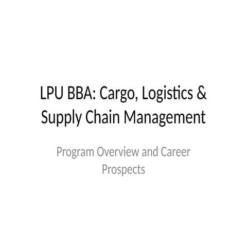 Lovely Professional Universsity_BBA_Cargo_Logistics_SCM (1).pptx