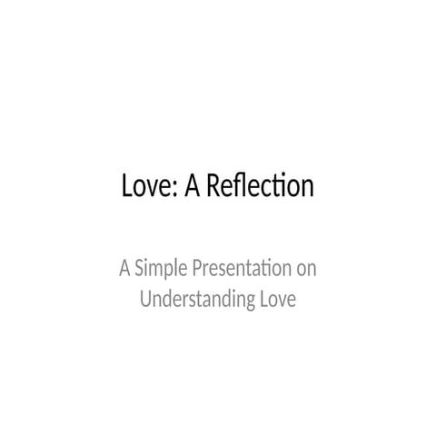Love_Reflection_Presentation_1.pptx love | PPTX