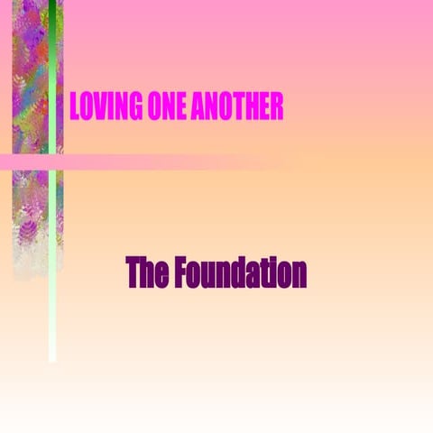 Loving One Another 1 7 13 2008 | PPT | Christianity | Religion ...