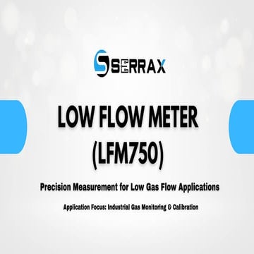 Low Flow Meter LFM750 | 0–750 SCCM Gas Flow Measurement | Serrax ...