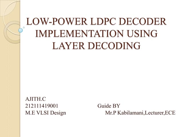 Low Power Ldpc Decoder Implementation Using Layer Decoding Ppt