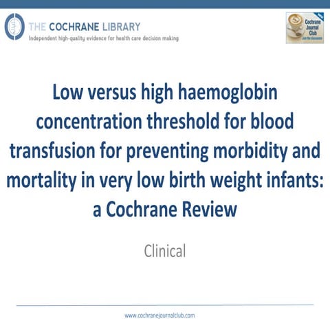 Journal clubs- neonatal blood transfusion threshold | PPTX